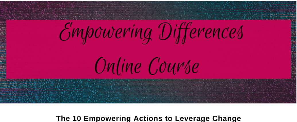 The 10 Empowering Actions to Leverage Change – Empowering Differences
